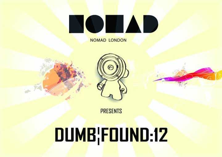 Dumb Found: 12 presents Okain, Phiorio, Noiseban at Nomad London, London