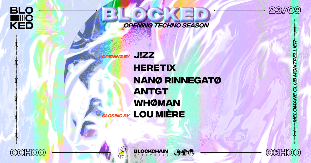 BLOCKED feat. ANTGT, Whøman & Nanø Rinnegatø at Mélomane Club, Montpellier