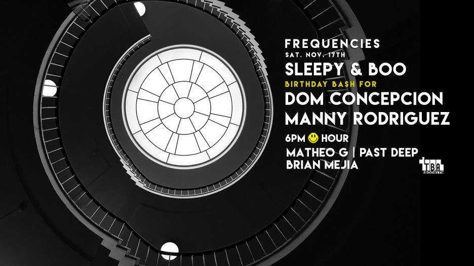 Frequencies - Sleepy & Boo, Dom Concepcion, Manny Rodriguez at TBA ...