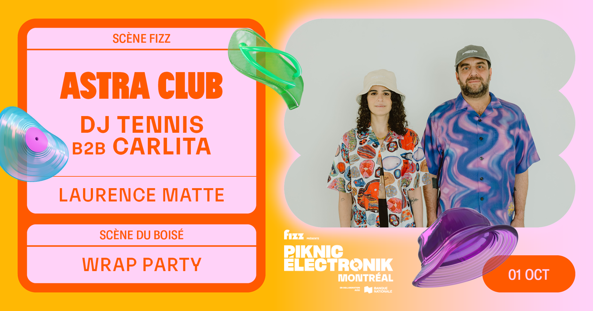 Piknic Électronik MTL #18: Astra Club (DJ Tennis b2b Carlita) / Piknic Wrap Party at Piknic ...