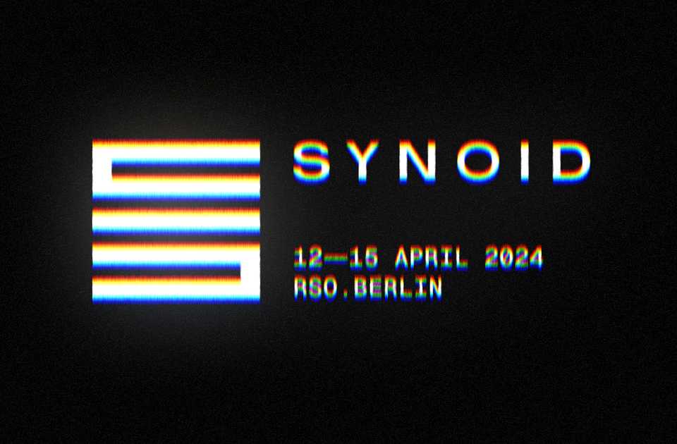 SYNOID Weekender at RSO.BERLIN, Berlin