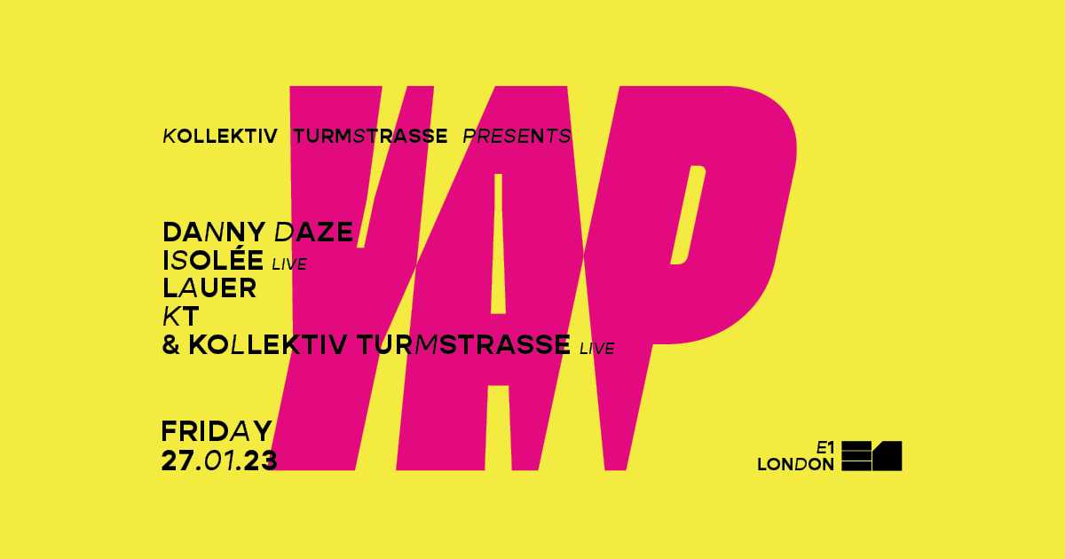 Kollektiv Turmstrasse pres. YAP with Danny Daze, Isolée (Live), Lauer ...