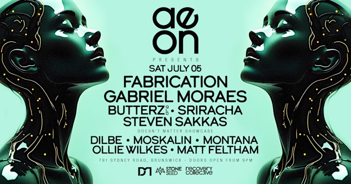 My Aeon pres. Fabrication, Gabriel Moraes & Butterz at My Aeon, Melbourne