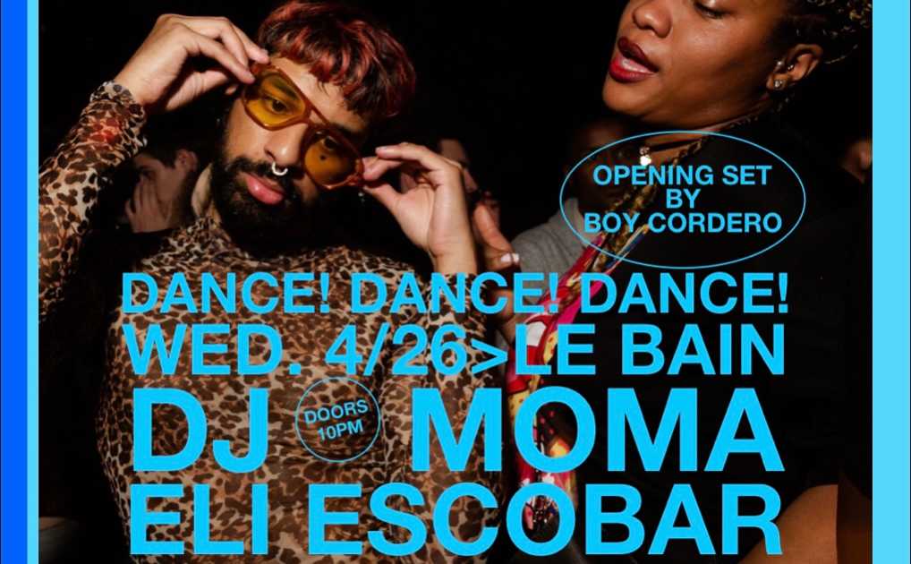 Dance Dance Dance with Eli Escobar & DJ Moma at Le Bain, New York City