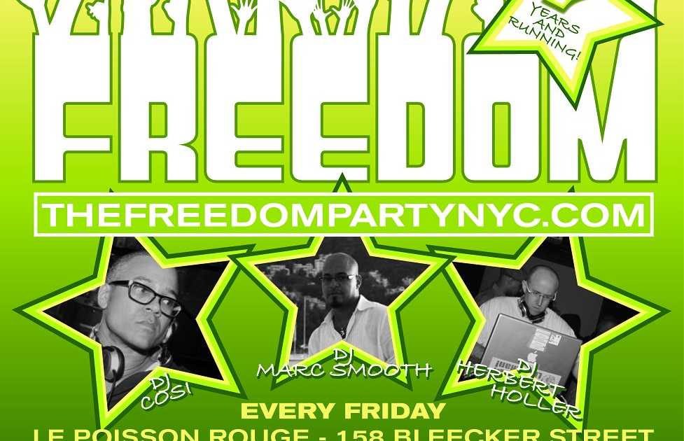 The Freedom Party Nyc with Dj Herbert Holler, Marc Smooth and Special ...