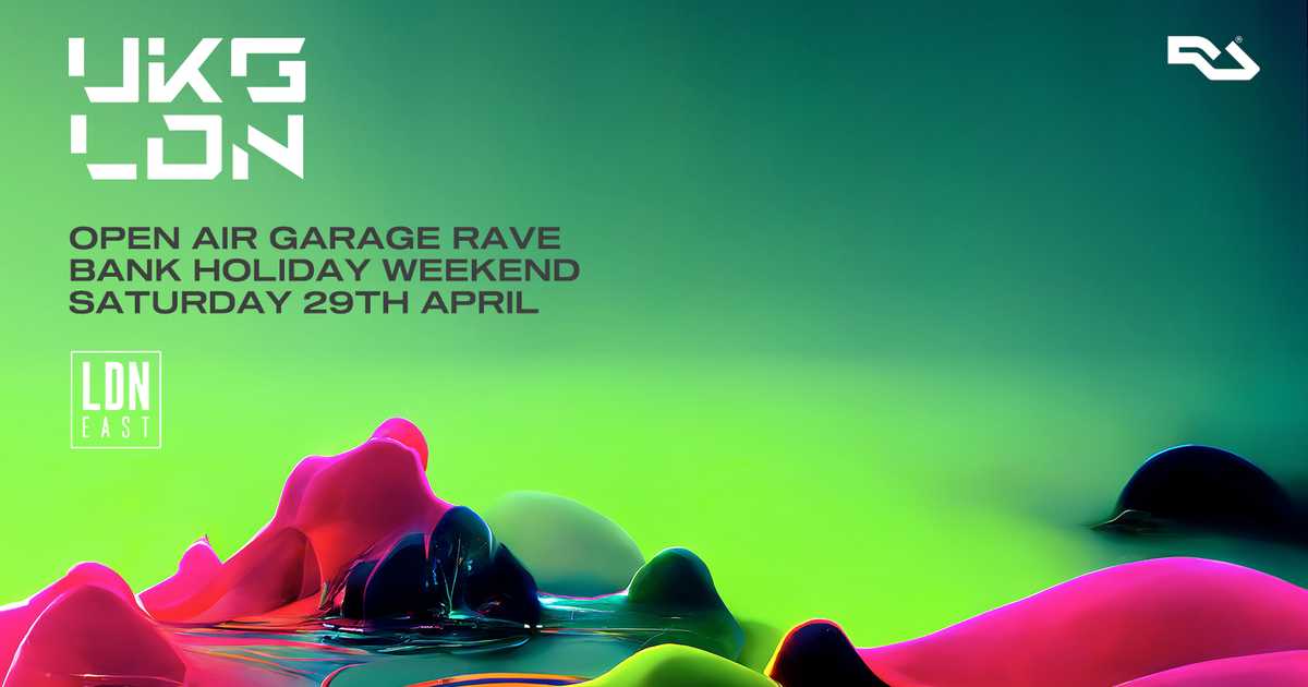 Spring Open-Air Garage Rave x LDN EAST at LDN E16, London