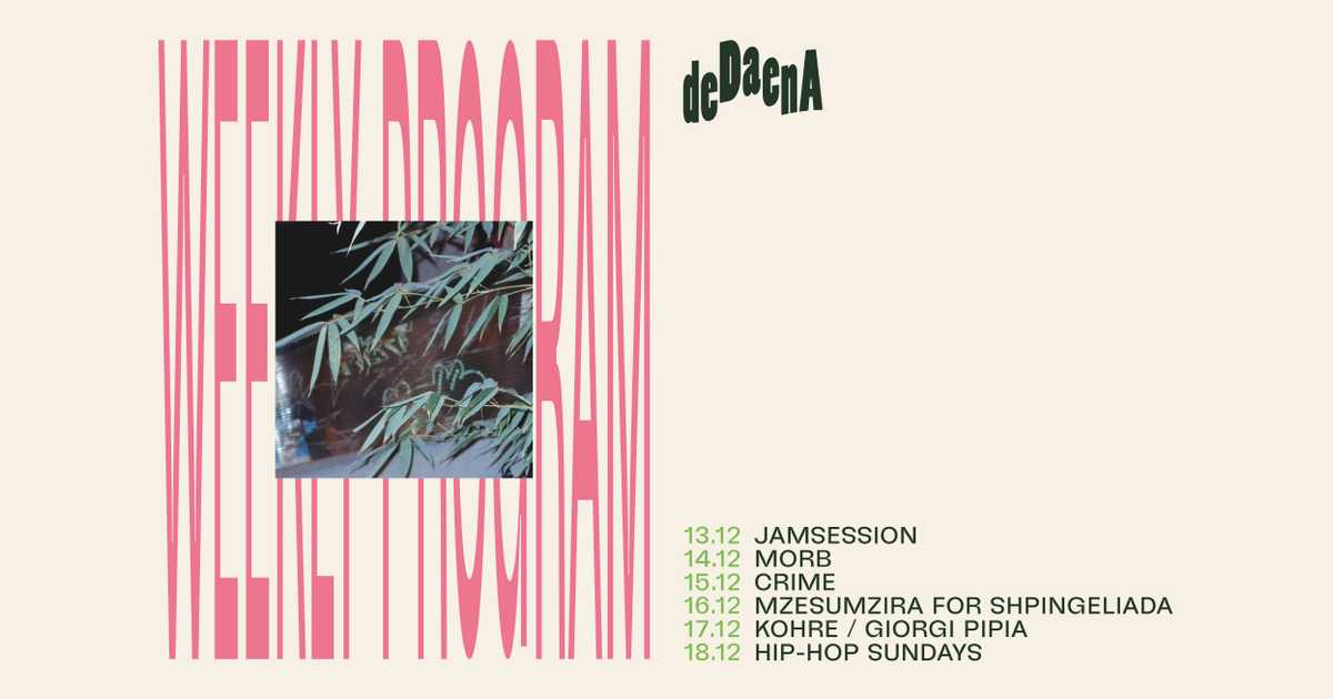 Dedaena Weekly Program at Dedaena, Tbilisi