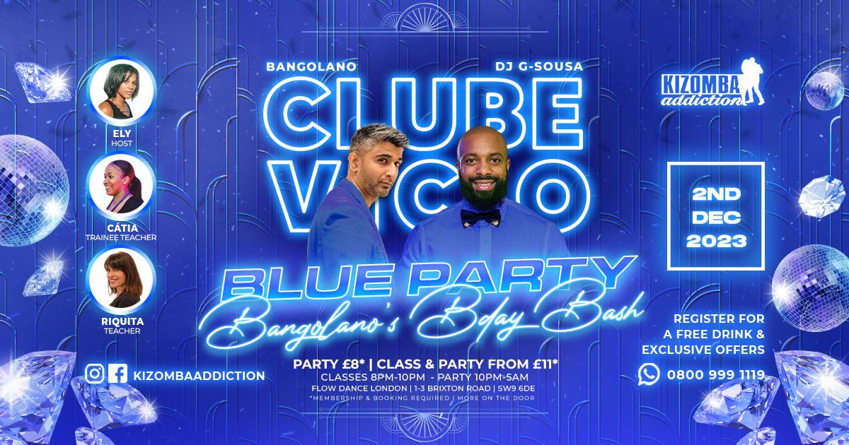 Kizomba Party & Dance Classes Clube Vicio's Bangolanos Blue Birthday ...