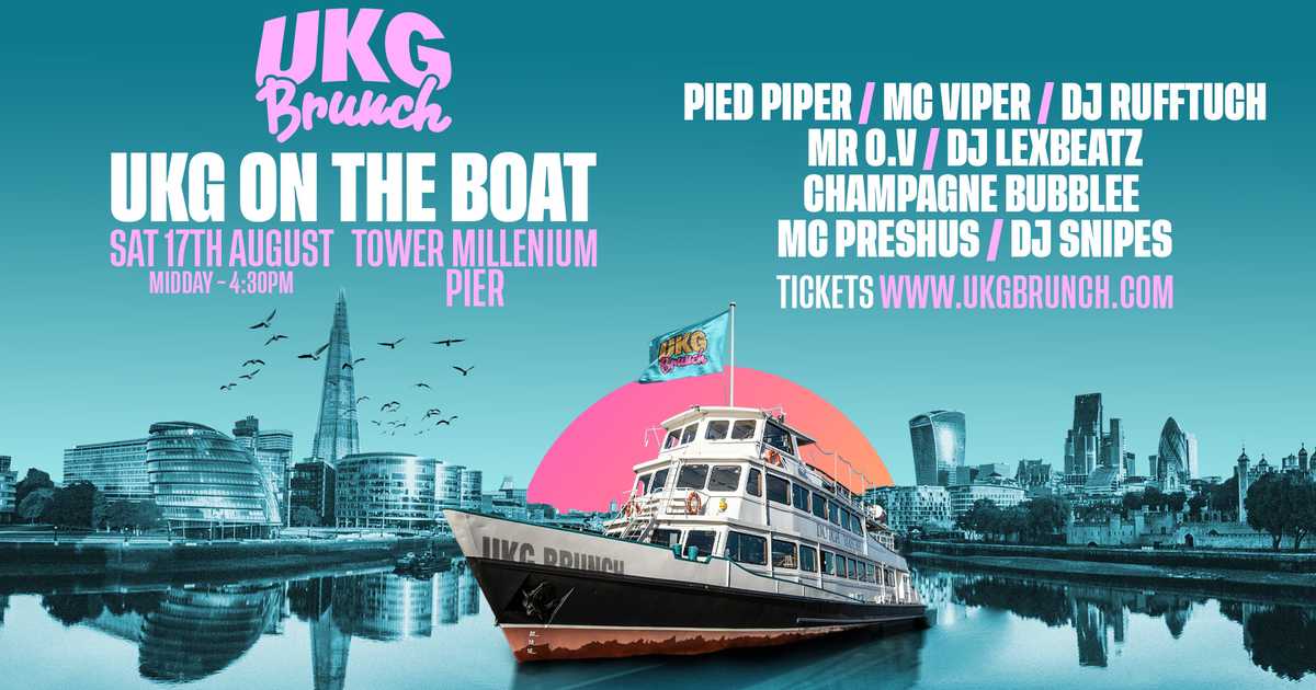 UKG ON THE BOAT (17TH AUGUST) at Tower Millennium Pier, London