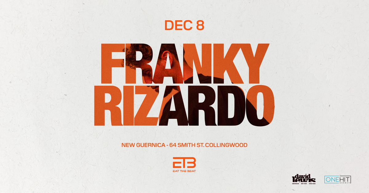 Eat The Beat feat. FRANKY RIZARDO at New Guernica, Melbourne