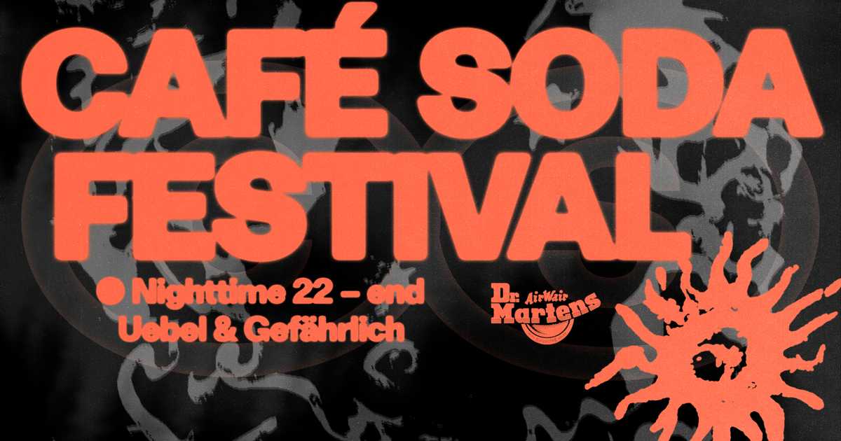 Café Soda Festival 2024 NIGHTTIME at Uebel & Gefährlich, Hamburg