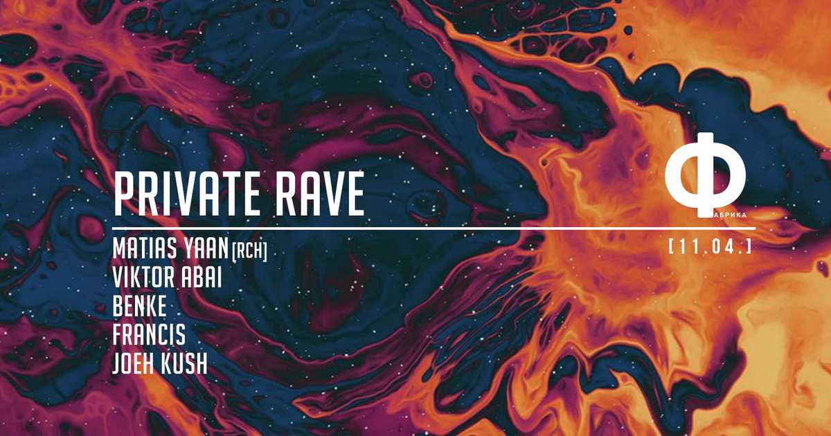 PRIVATE RAVE at Fabrika, Budapest