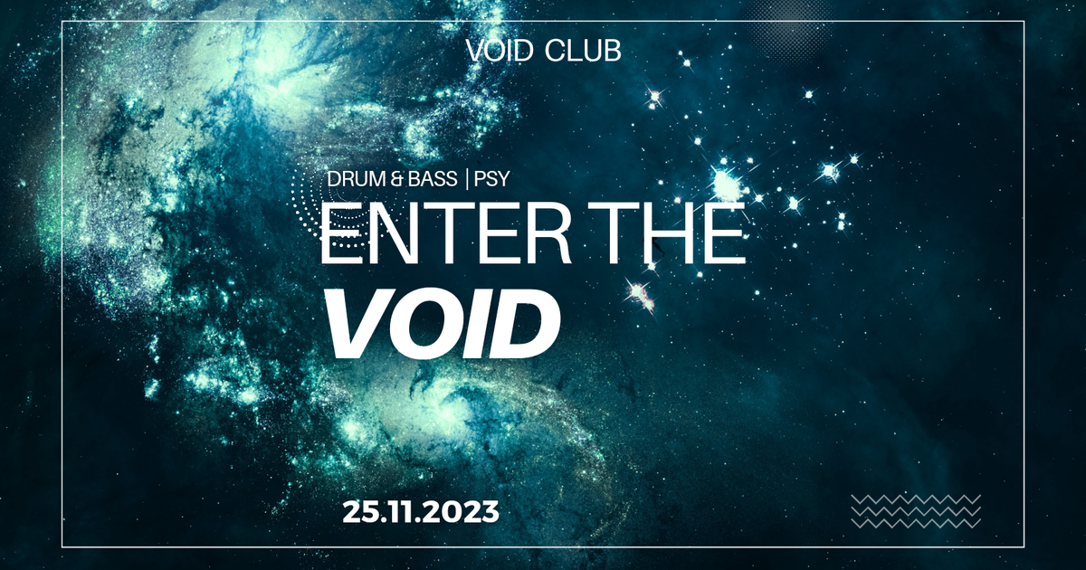 ENTER THE VOID at Void Club, Berlin