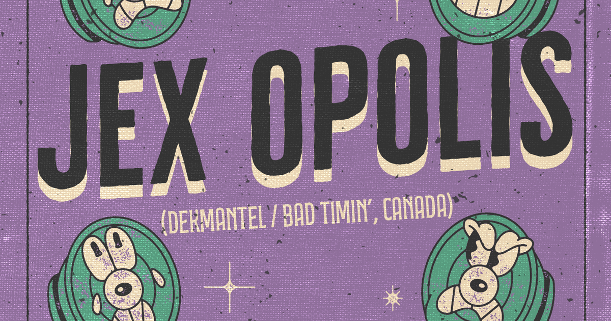 Jex Opolis (Dekmantel/Bad Timin', Canada) presented by Silicon Radio & Mixed Feelings at White ...