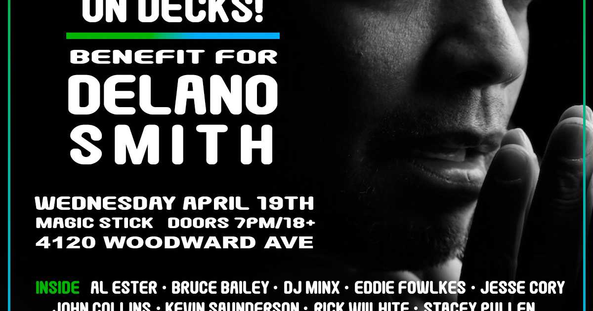 ALL HANDS ON DECKS! Delano Smith Benefit at Magic Stick, Detroit