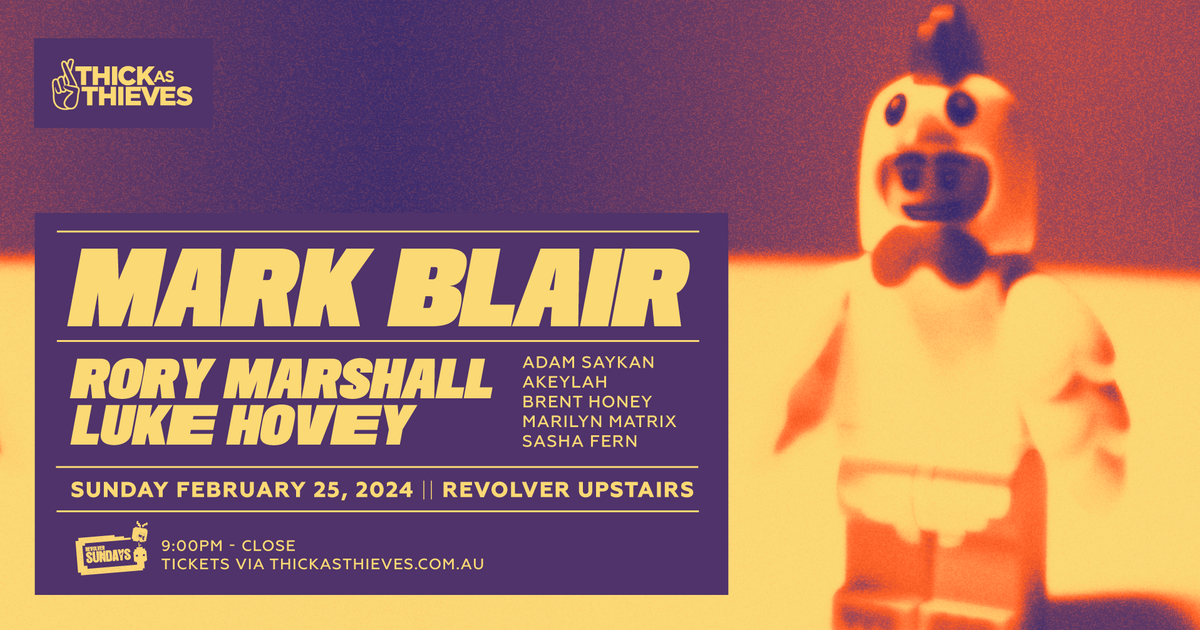 Thick As Thieves feat. Mark Blair (UK)( at Revolver Upstairs, Melbourne