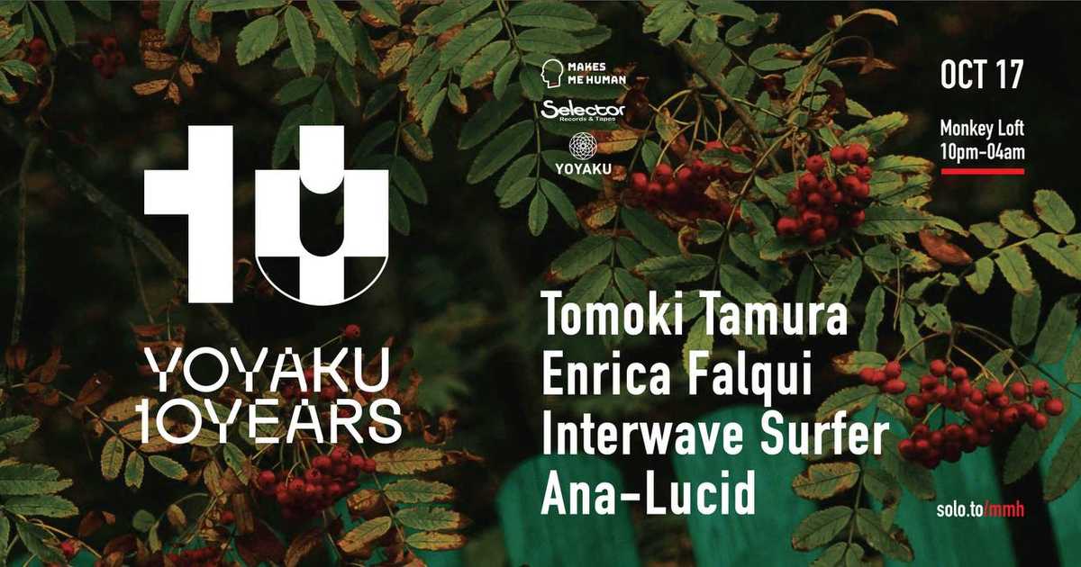 Makes Me Human pres. Yoyaku 10 Years feat. Tomoki Tamura, Enrica Falqui ...