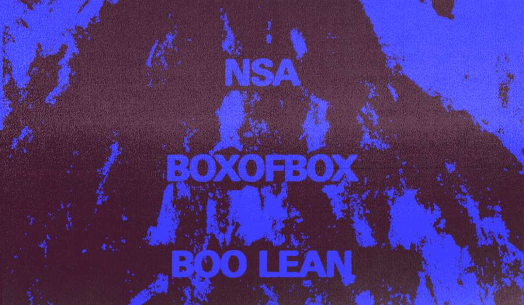 NSA + Boo Lean + boxofbox at public records, New York