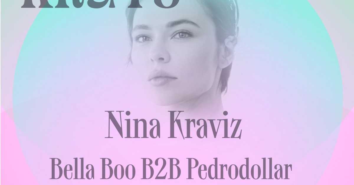 Krets - Nina Kraviz + Bella Sarris B2B Parallax Deep + Bella Boo B2B Pedrodollar + Gojiano en ...