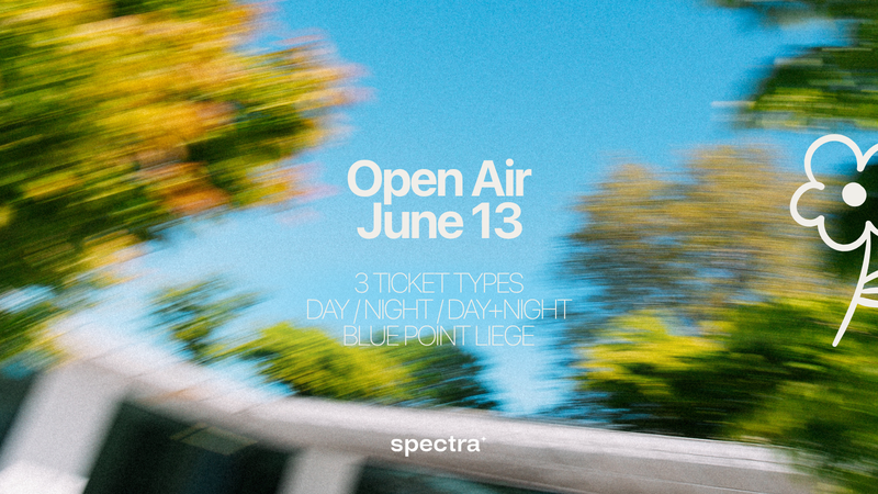 Spectra / Blue Open Air at TBA - Blue Point Liege, Belgique