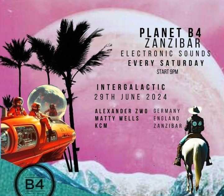 Planet B4 Zanzibar - Intergalactic at TBA - B4 Beach Bar, Tanzania