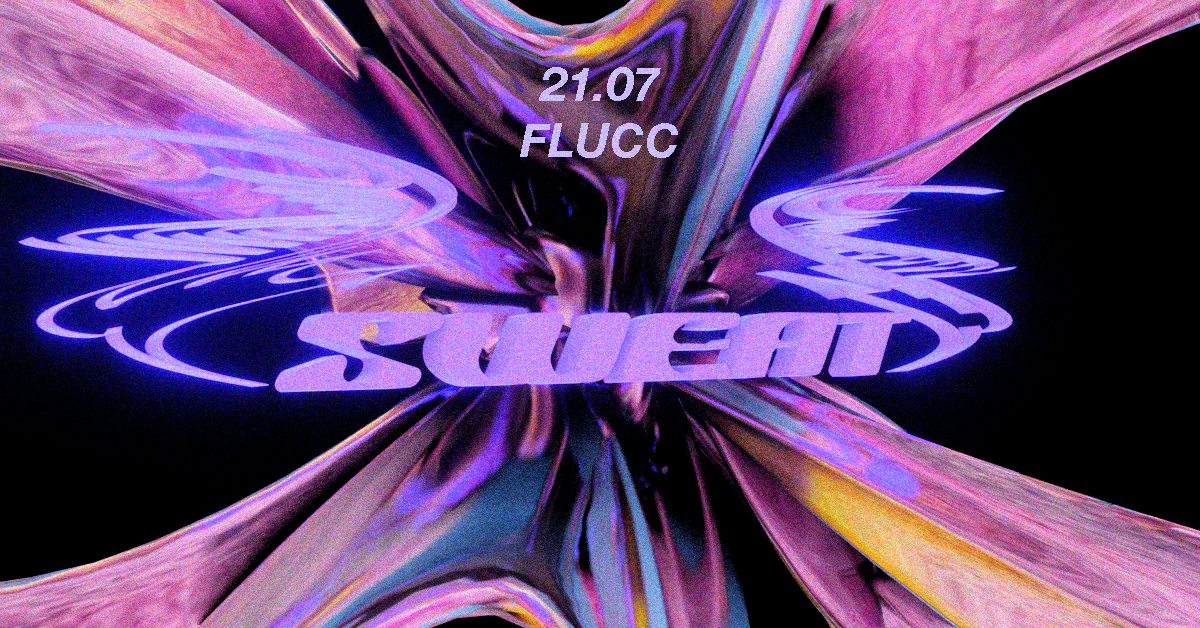 SWEAT - trance edition at FLUCC, Vienna