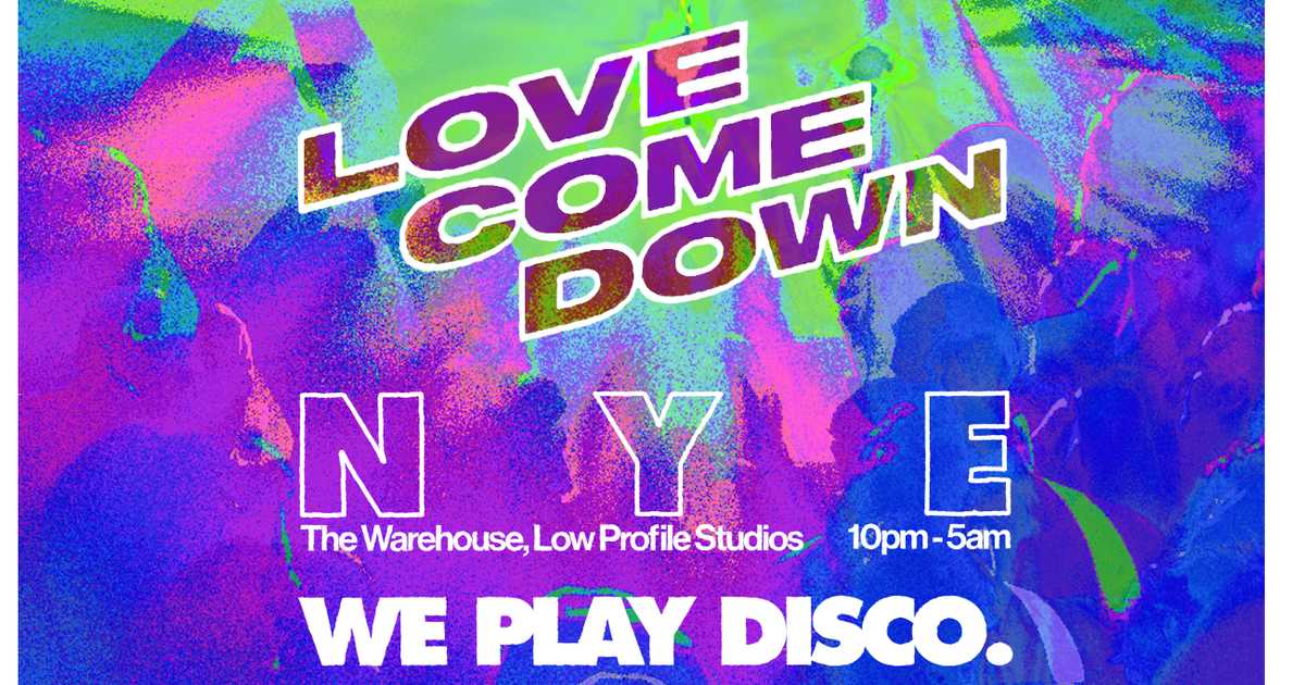 Love Come Down NYE at Low Profile Studios, London