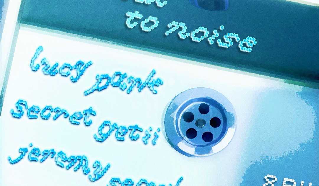 Signal To Noise: Lucy Park, secret getii, Jeremy Segal en arkaoda ...