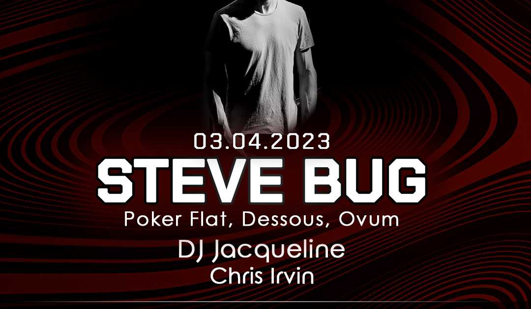 Into the Weekend - SATURDAY - Steve Bug, DJ JACQUELINE, CHRIS IRVIN bei ...