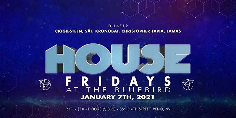 House Fridays (w/ TiNiN, Kronobat, Chris Tapia) at The Bluebird Reno ...