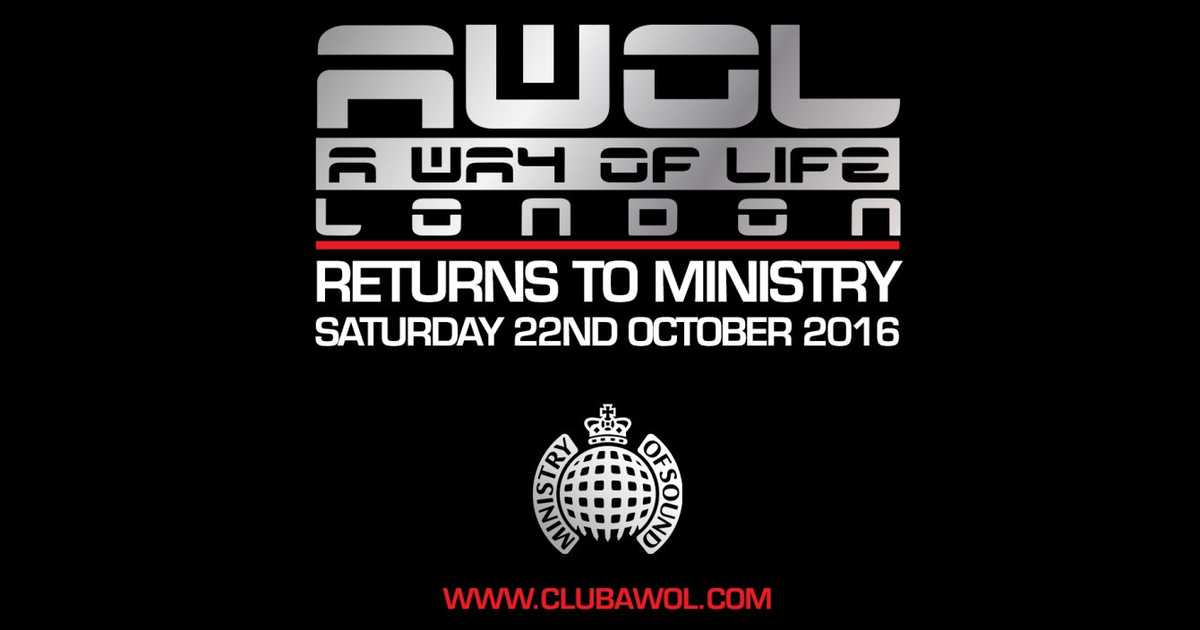 Awol A Way Of Life - Returns to Ministry at Ministry Of Sound, London