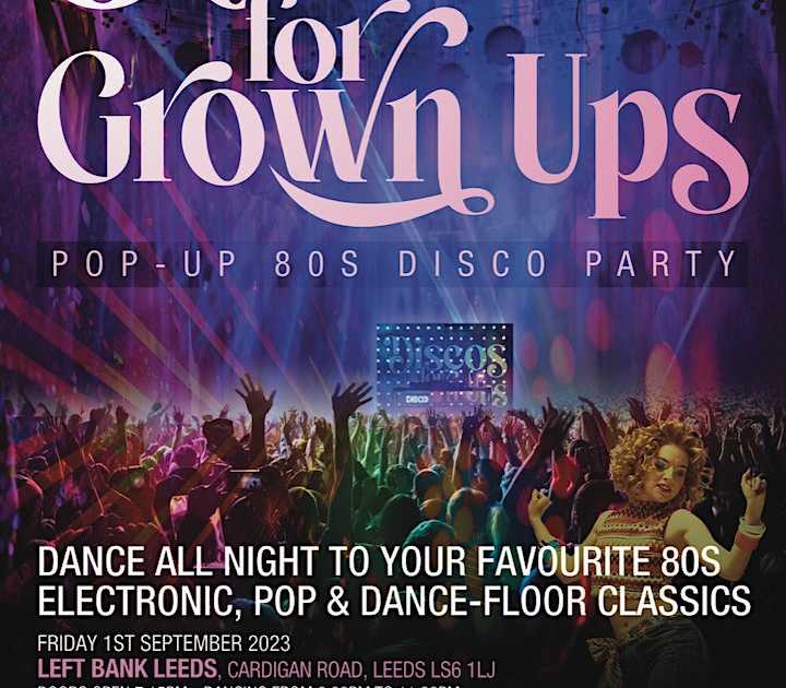 DISCOS FOR GROWN UPS pop-up 80s disco party en Left Bank Leeds, Leeds