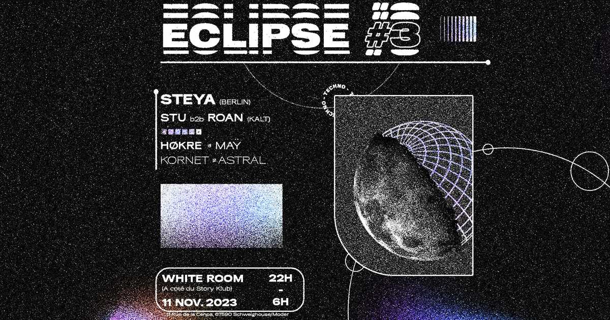 ECLIPSE #3 at TBA - White Room, next to Story Klub, Schweighouse-sur-Moder, East