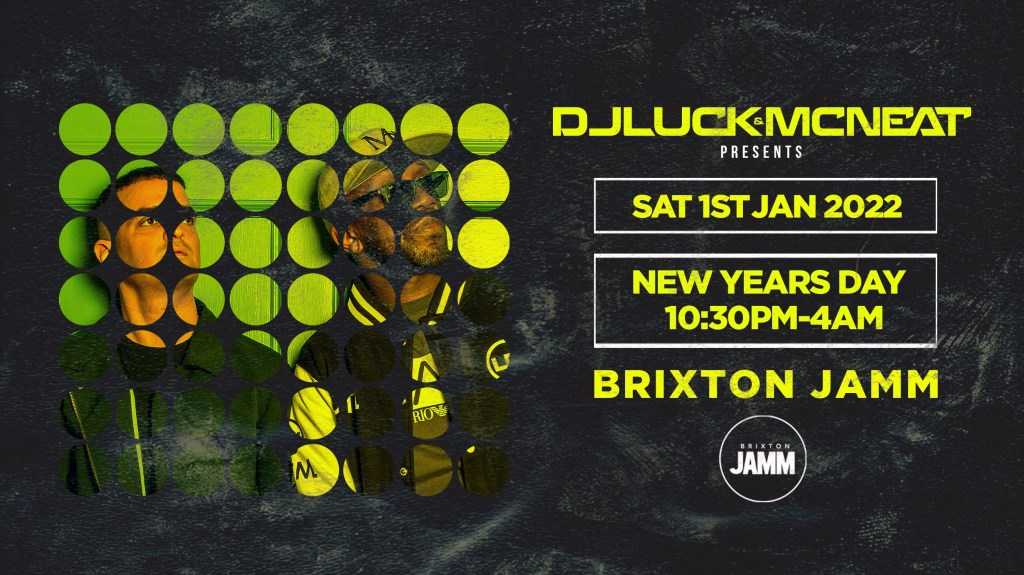DJ Luck & MC Neat presents at Brixton Jamm, London