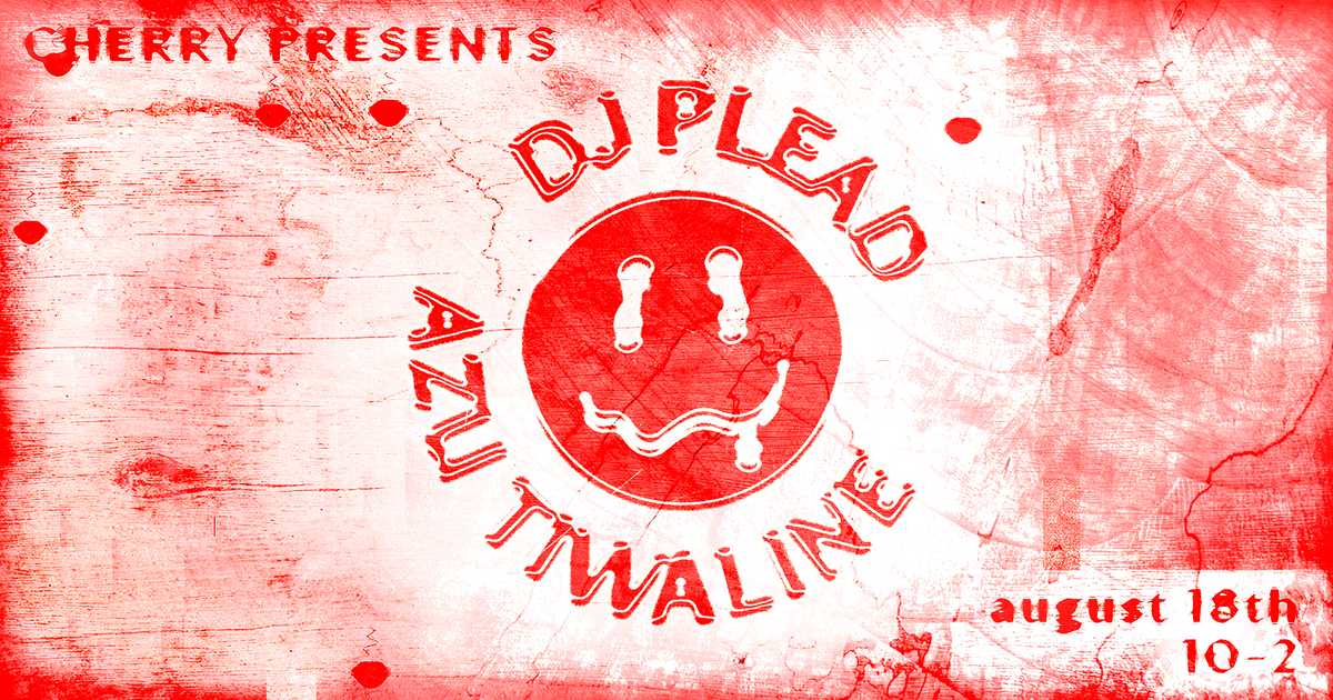 Cherry presents: DJ Plead & Azu Tiwaline bei Kremwerk-Timbre Room ...