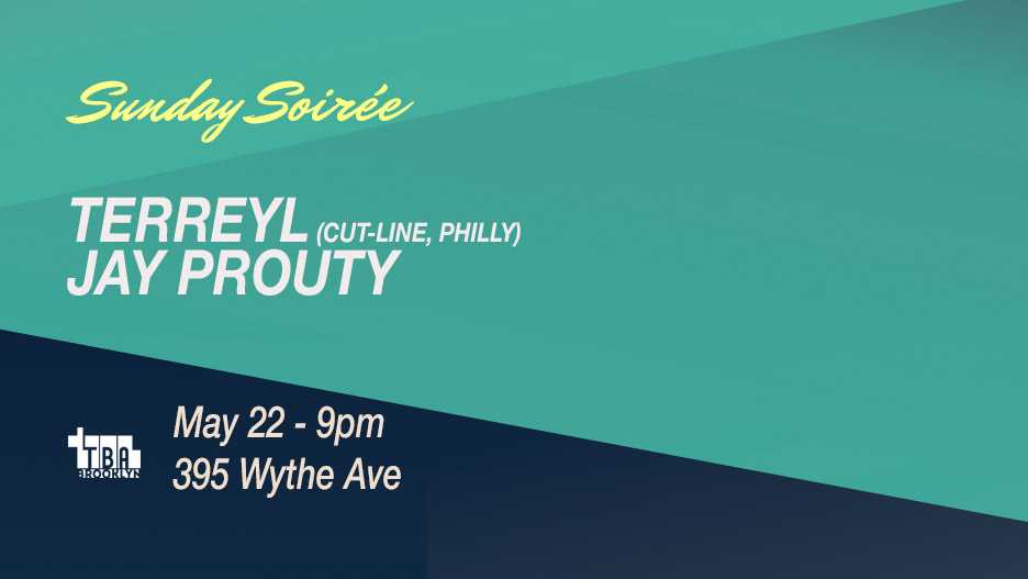 Sunday Soirée: Terreyl, Jay Prouty em TBA Brooklyn, New York City
