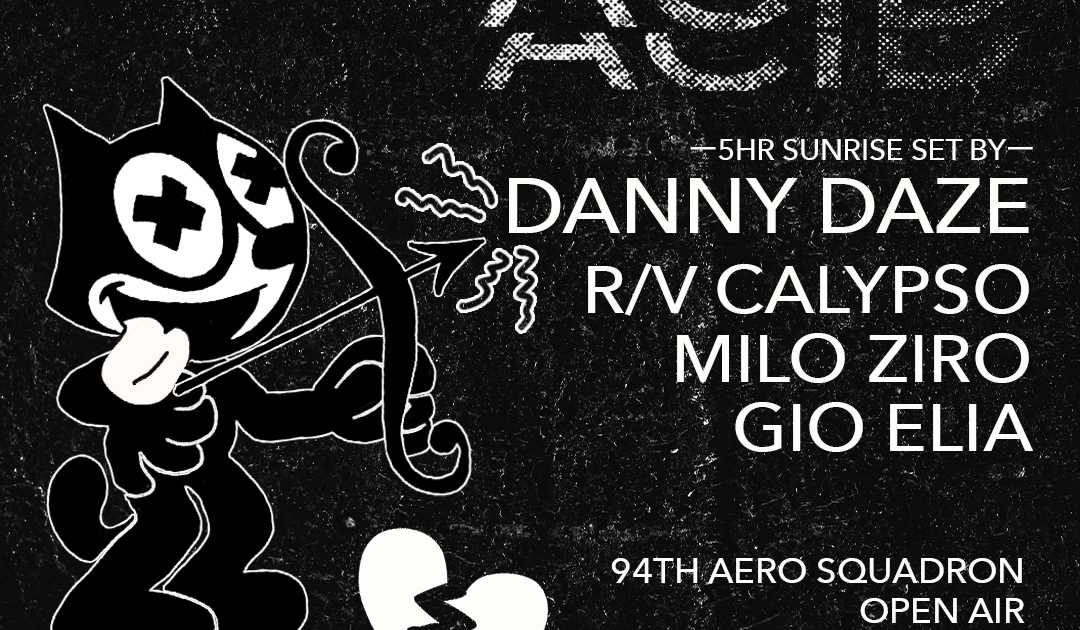 Free Acid featuring Danny Daze at 94th Aero Squadron, Miami