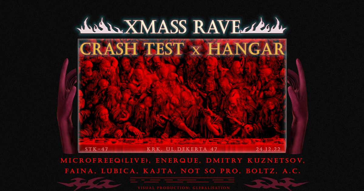 Crash Test x Hangar - Xmass Rave em STK - Dekerta 47, Krakow
