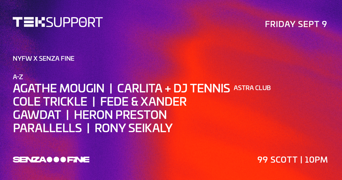 Teksupport x Senza Fine: Carlita b2b DJ Tennis, Rony Seikaly + more at ...