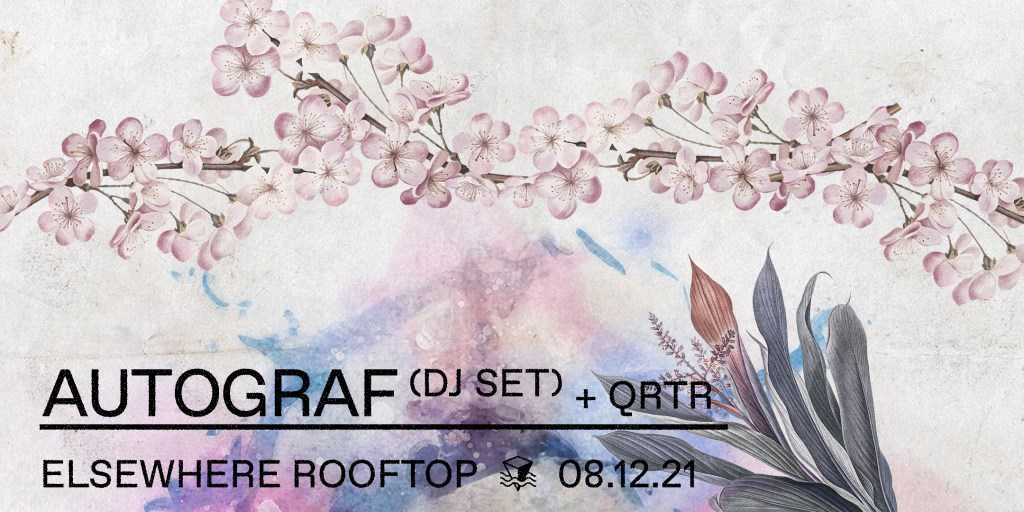 Autograf (DJ Set), QRTR at Elsewhere, New York City