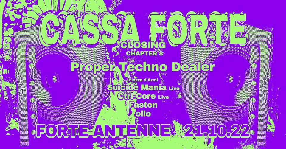CASSA FORTE Closing (chapter 8 ) - Proper Techno Dealer at Forte Antenne, Rome