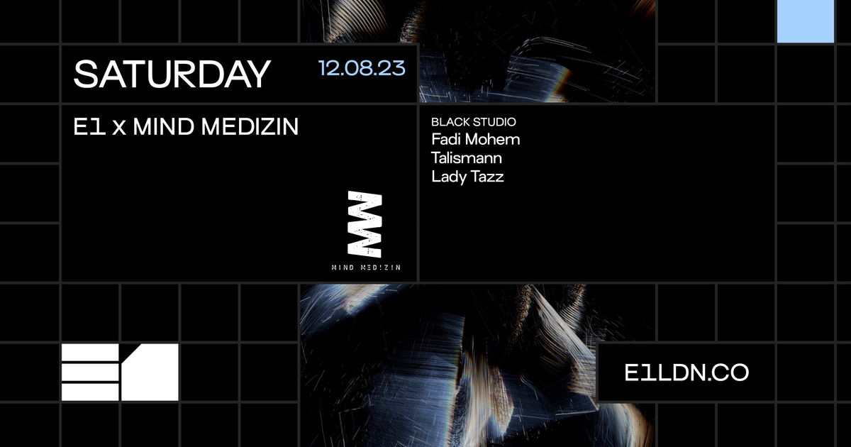 Fadi Mohem, Talismann, Lady Tazz at E1, London