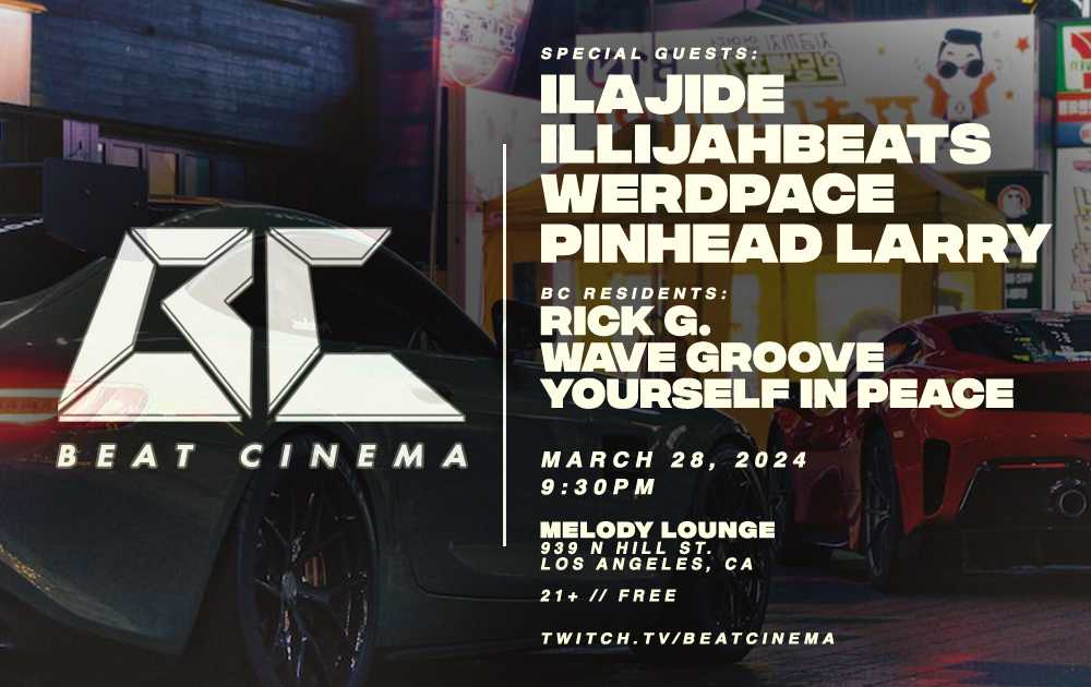 BEAT CINEMA - ILAJIDE, ILLIJAHBEATS, WERDPACE, PINHEAD + Residents at ...