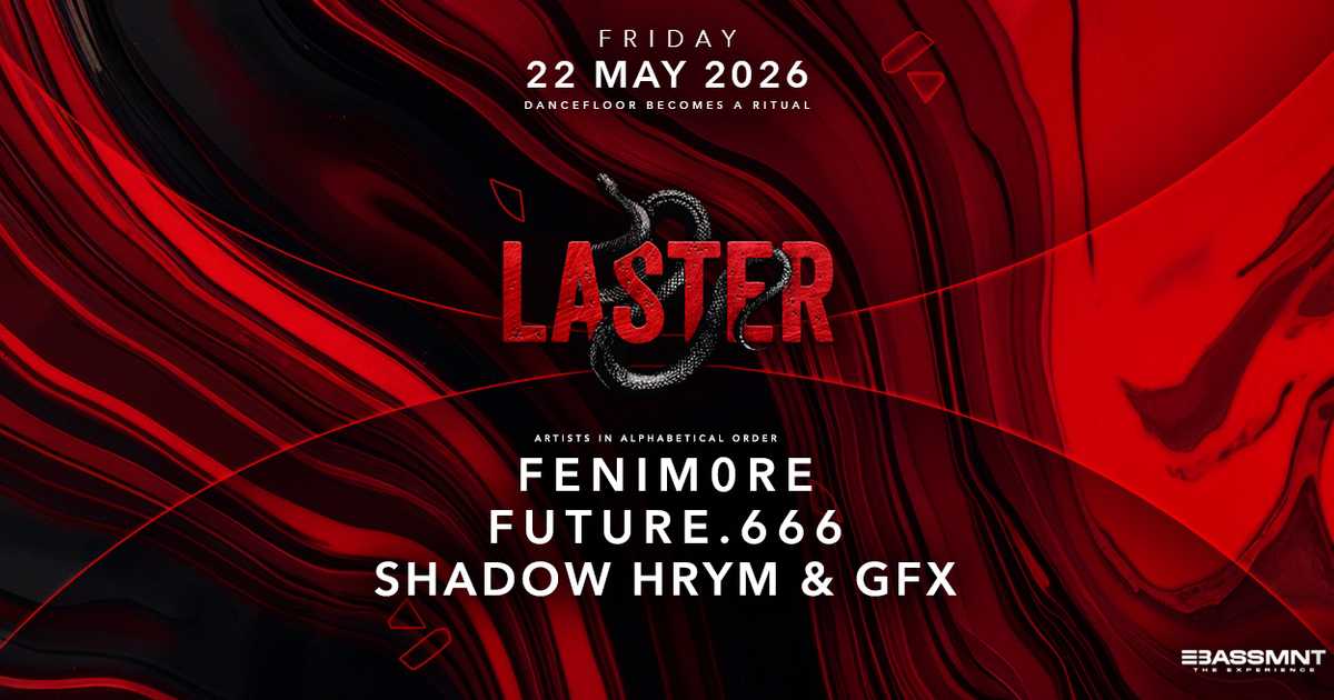 Laster Club presents FENIM0RE, FUTURE.666, SHADOW HRYM & GFX at The ...