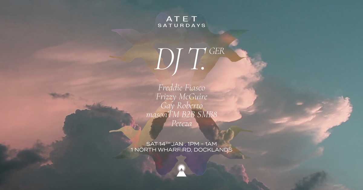 ATET Saturdays with DJ T. (GER) bei ATET, Melbourne
