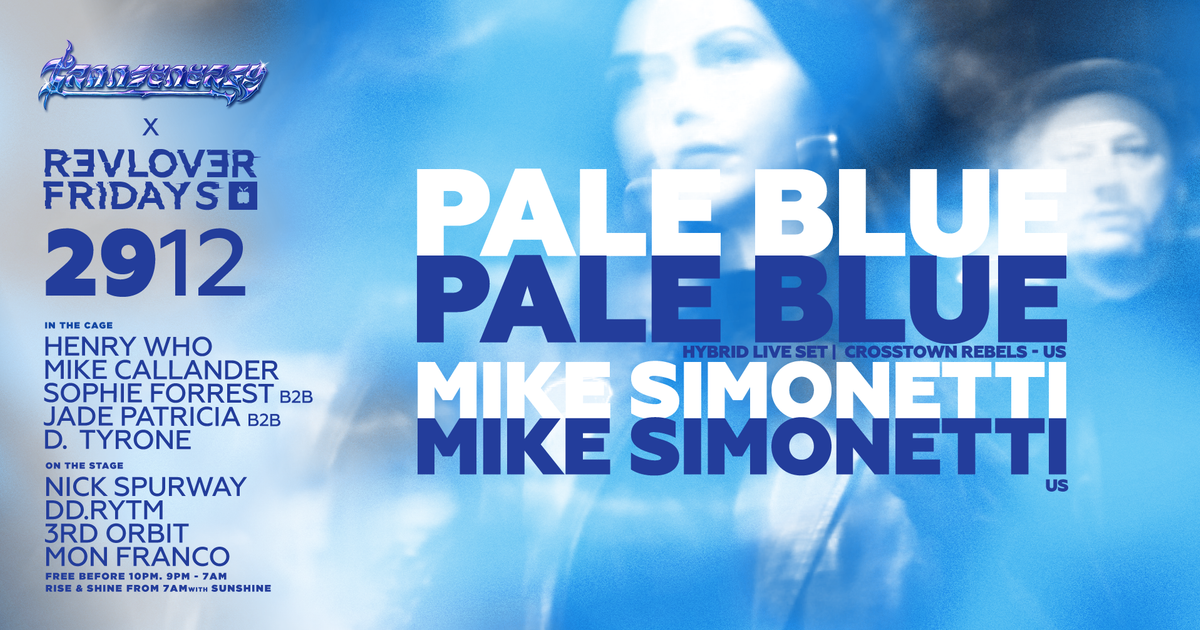 Pale Blue + Mike Simonetti (US) - Transenergy x Revolver Fridays en ...
