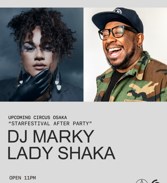 DJ MARKY & Lady Shaka -STARFESTIVAL AFTER PARTY- at Circus Osaka, Osaka