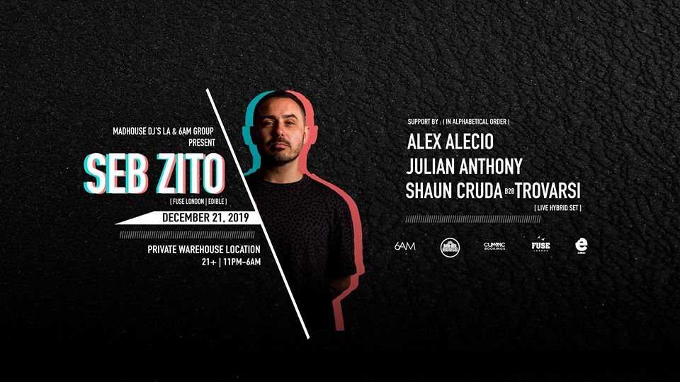 Seb Zito (Fuse London) at Madhouse x 6AM at TBA - Los Angeles, Los Angeles