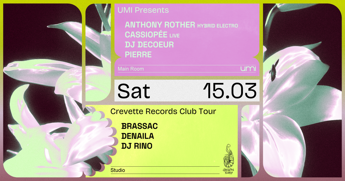 UMI presents Anthony Rother & CREVETTE RECORDS with Denaila & DJ Rino ...