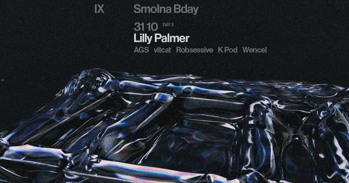 Smolna 9th b-day DAY 3: Lilly Palmer at Smolna, Warsaw